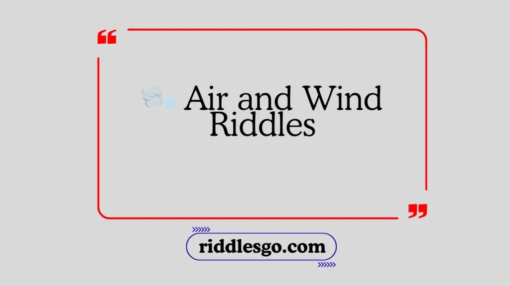 150+ Breezy Wind Riddles (with Answers) - riddlesgo.com