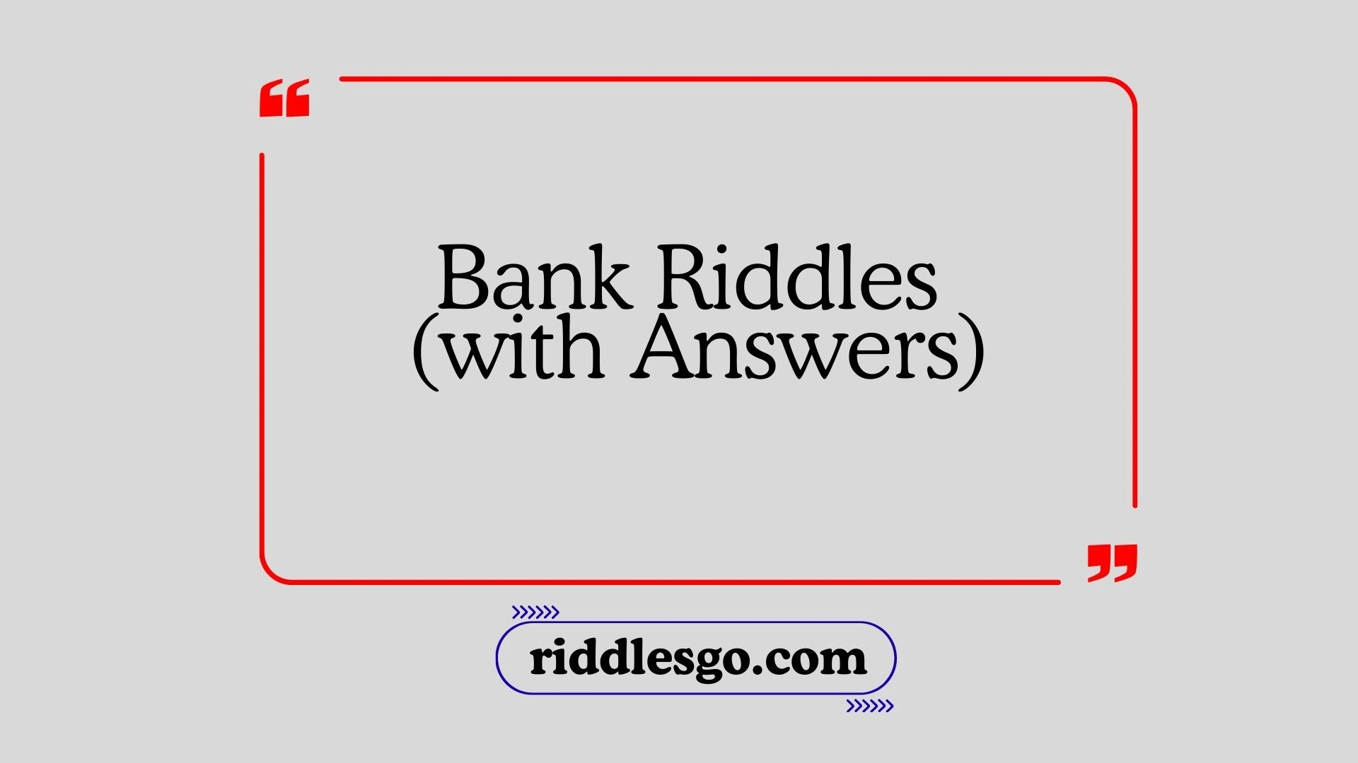 150+ Bank Riddles (with Answers) - riddlesgo.com