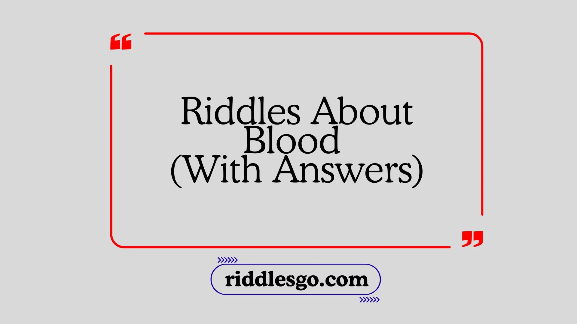 150+ Riddles About Blood (With Answers) - riddlesgo.com