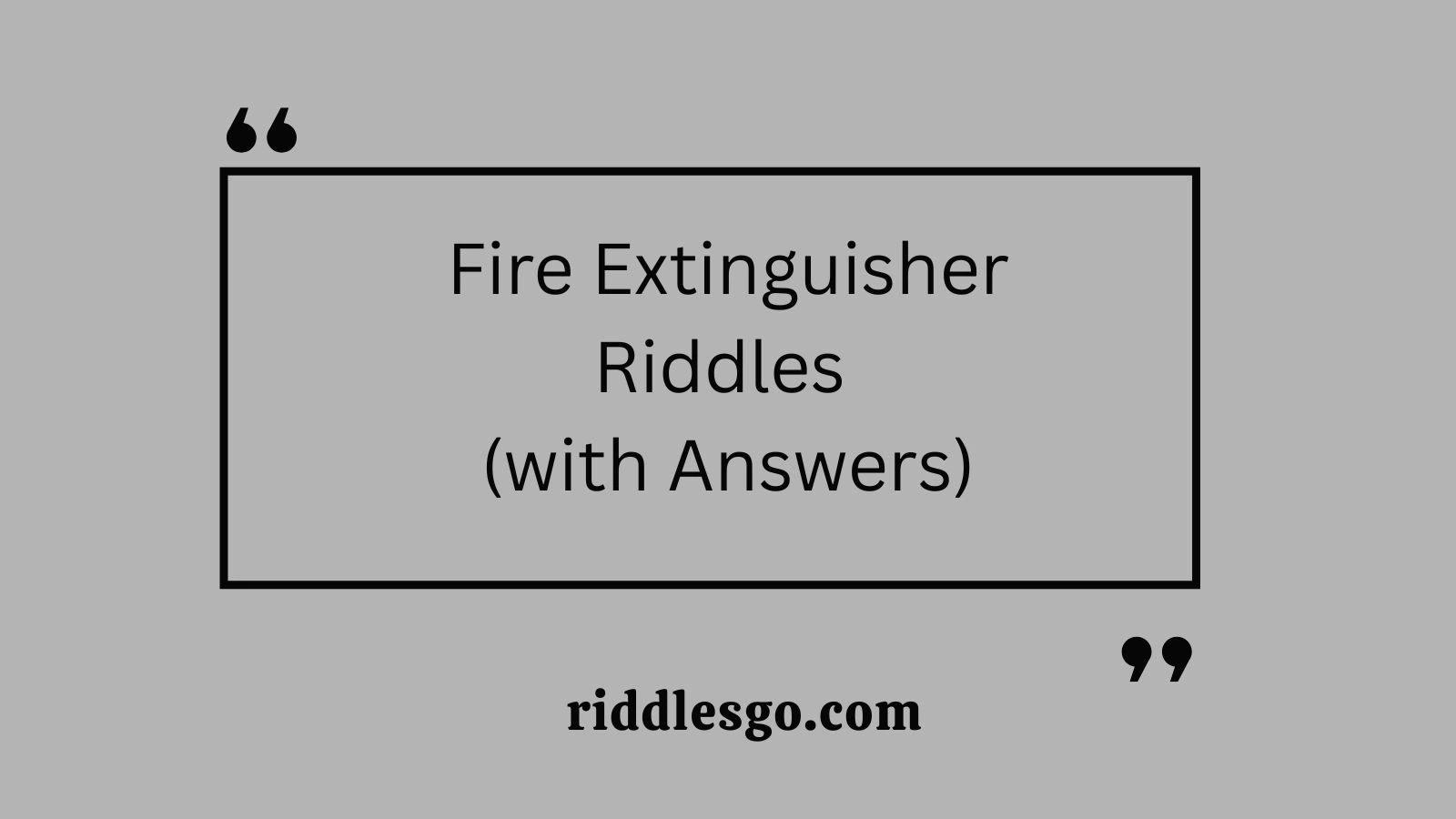 150+ Fire Extinguisher Riddles (with Answers) - riddlesgo.com